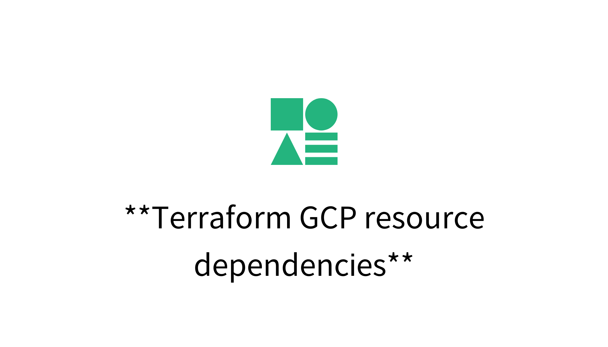 Terraform GCP resource dependencies - mysetting